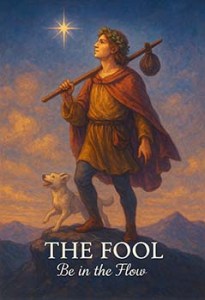 The Fool: Be in the Flow – Just the Tarot